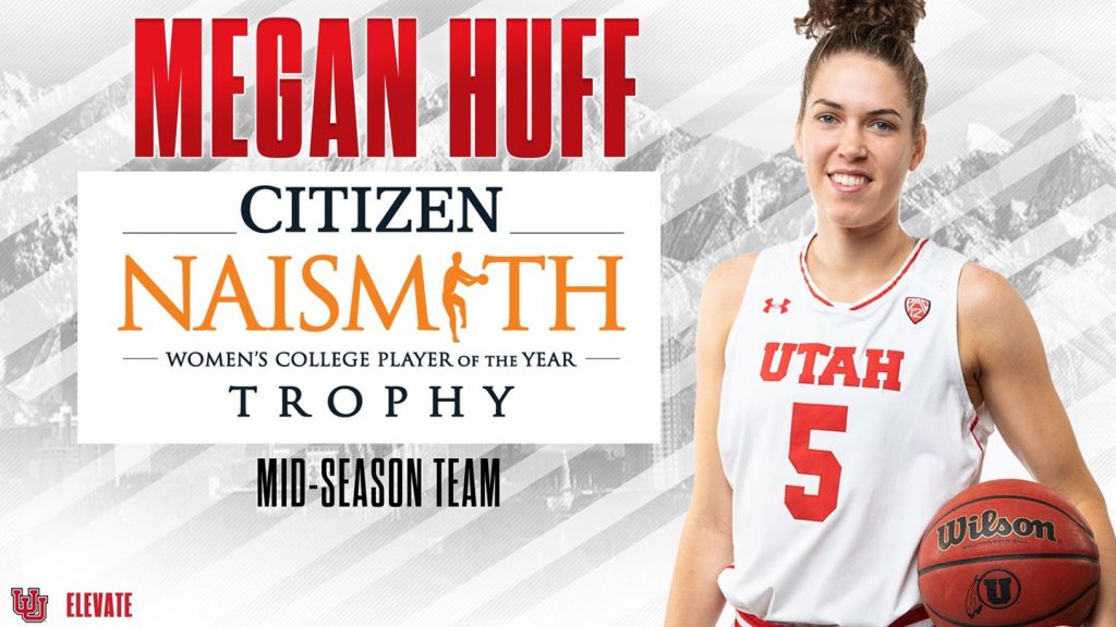 Megan Huff named to Citizen Naismith Trophy Midseason Team | @theU