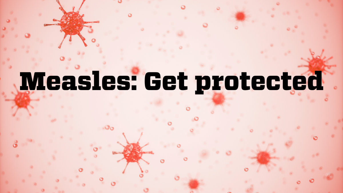 Don’t let measles crash campus – @theU